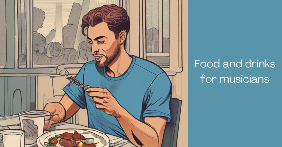 food and drinks for musicians: Fuel your show - Easy Music Gig